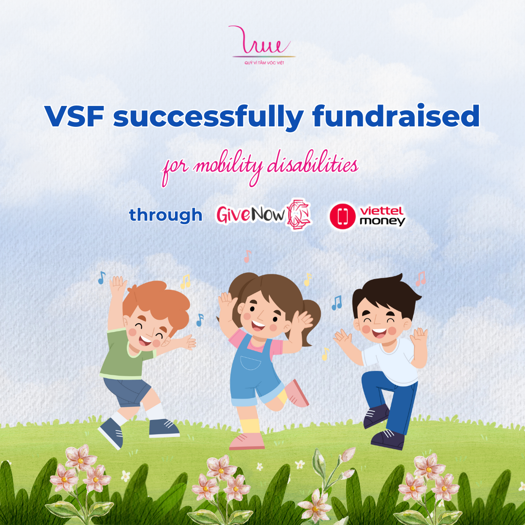 For Vietnamese Stature Foundation successfully fundraised for mobility disabilities through the ...